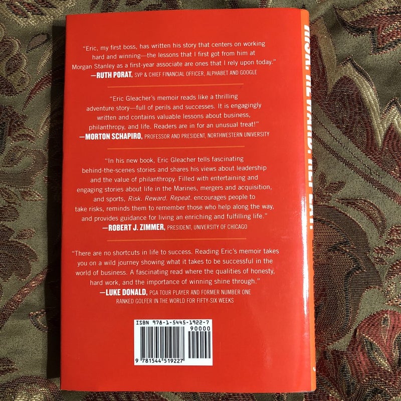 Risk. Reward. Repeat by Eric Gleacher