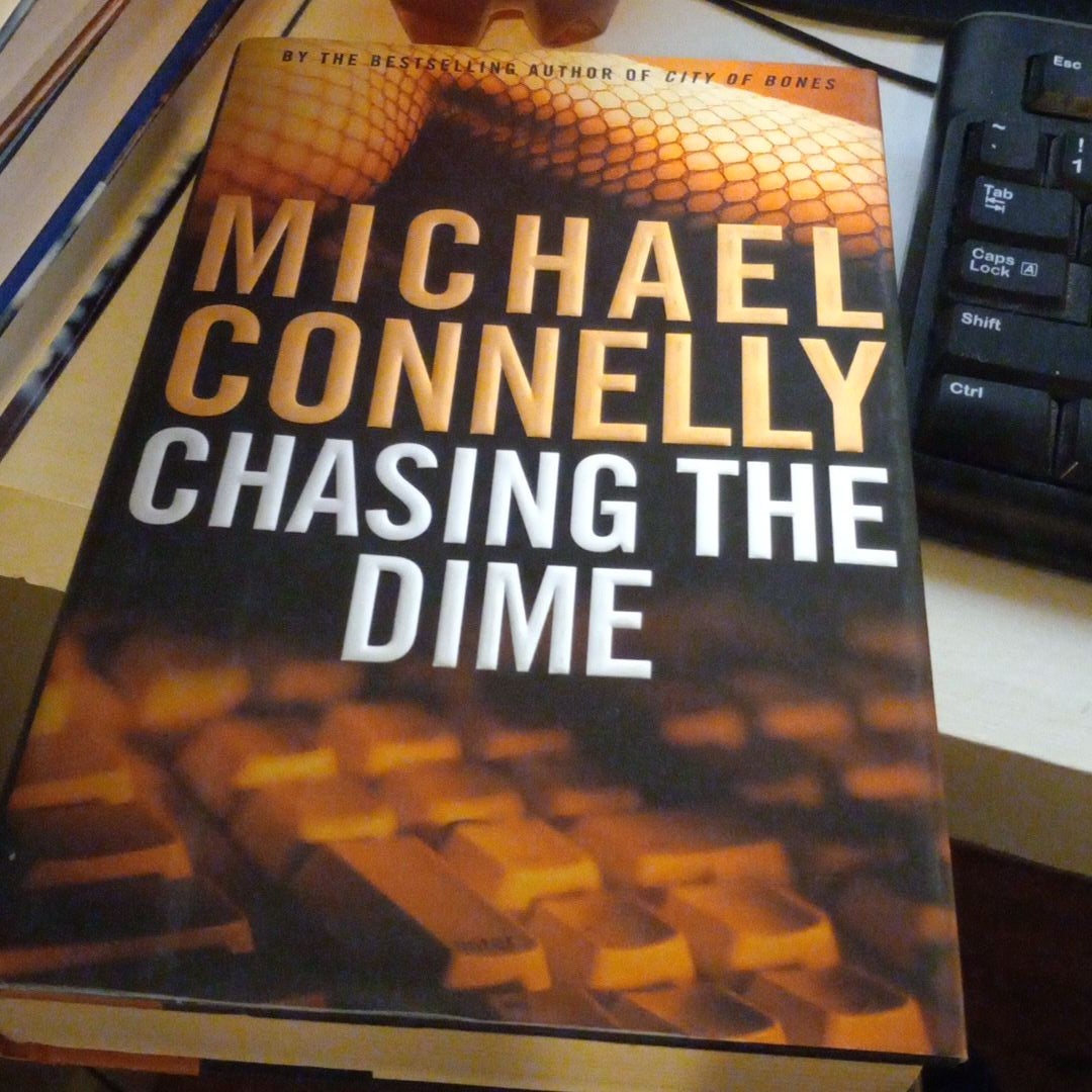 Chasing the Dime by Michael Connelly