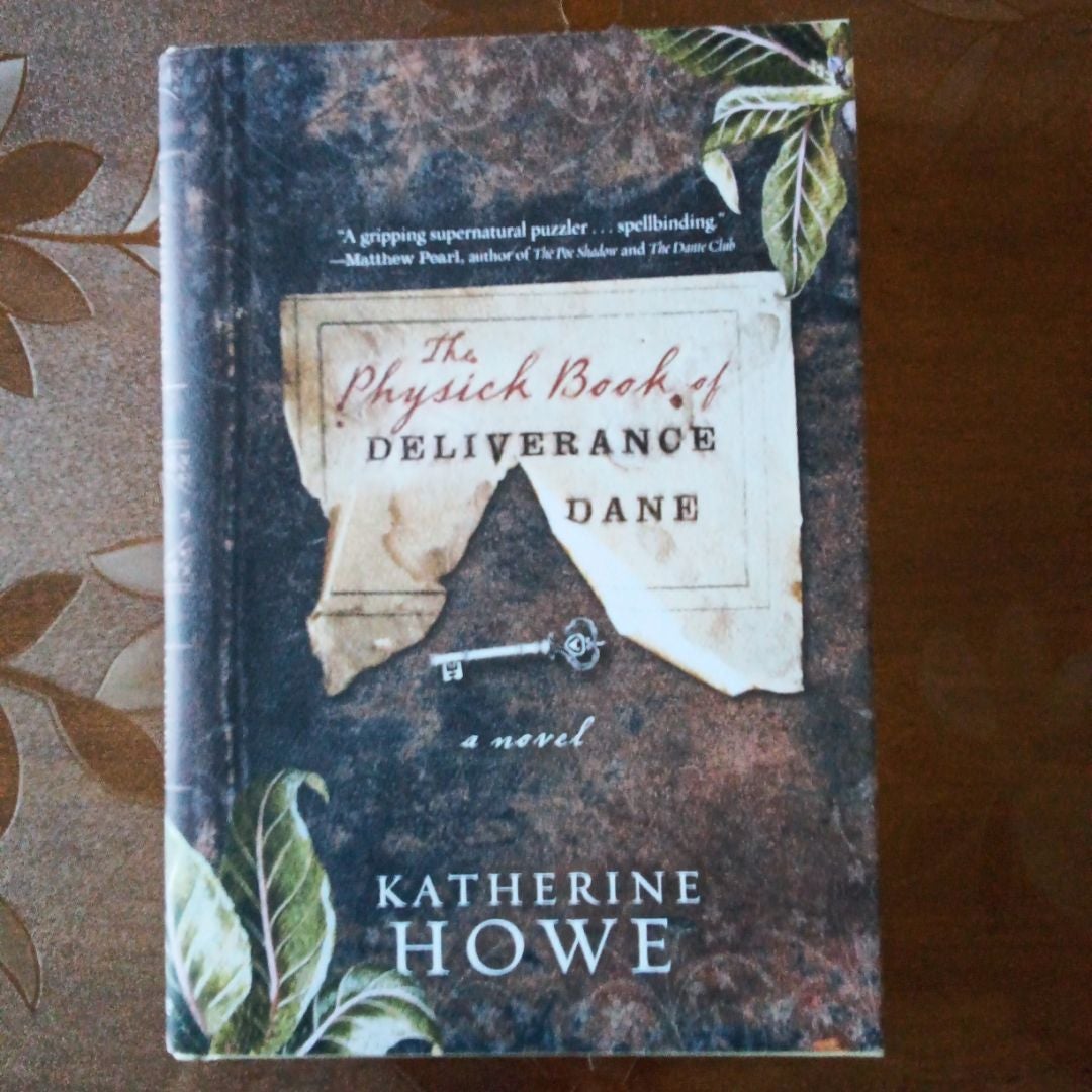 The Physick Book of Deliverance Dane by Katherine Howe