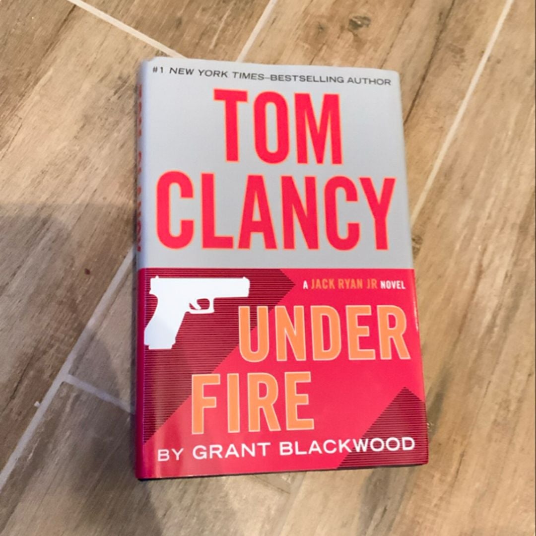 Tom Clancy under Fire by Grant Blackwood