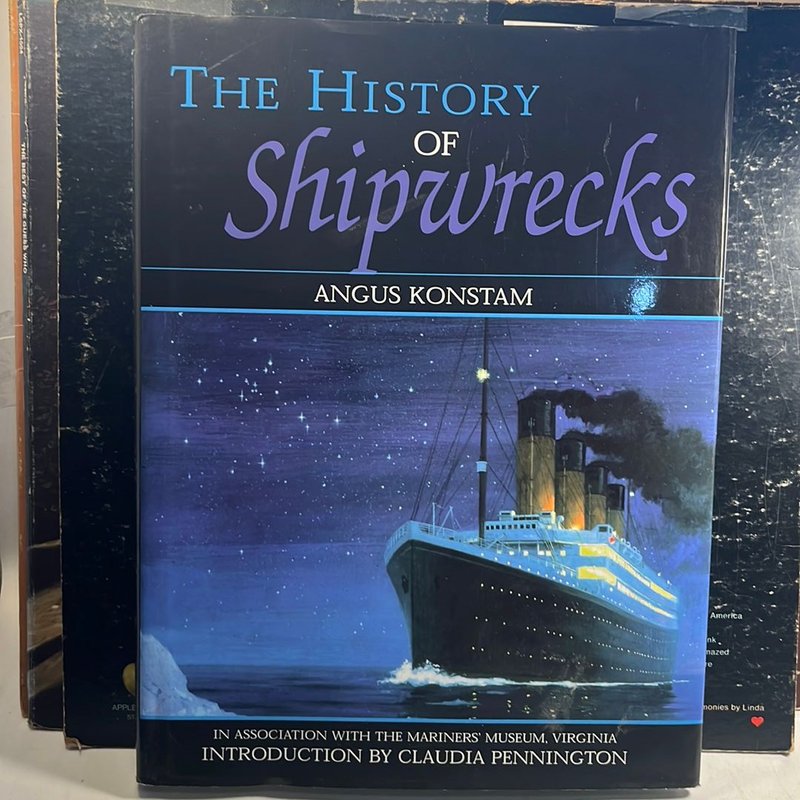The History of Shipwrecks by Angus Konstam, Claudia Pennington