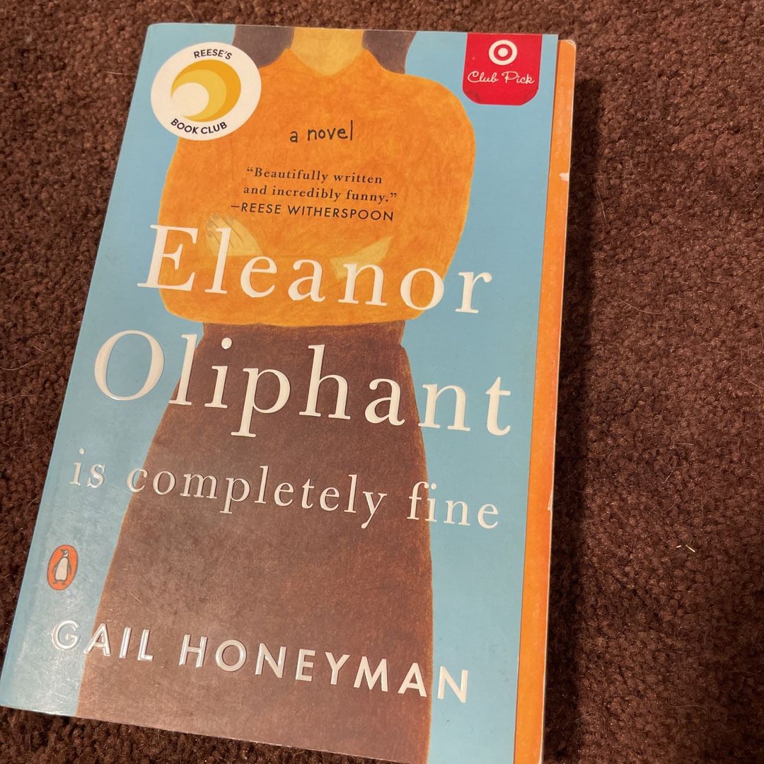 Eleanor Oliphant is completely fine by Gail Honeyman, Hardcover ...