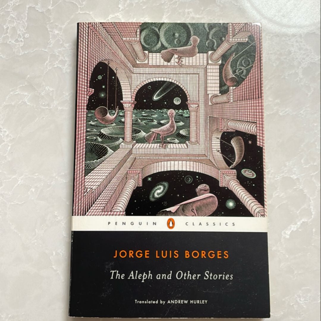 The Aleph and Other Stories by Jorge Luis Borges; Andrew Hurley ...