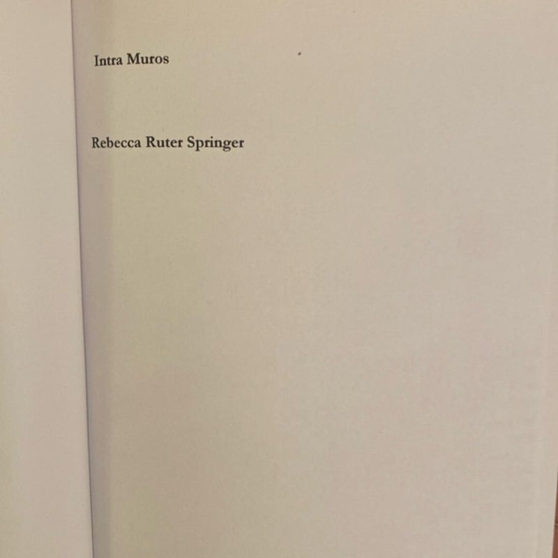 Intra Muros by Rebecca Springer