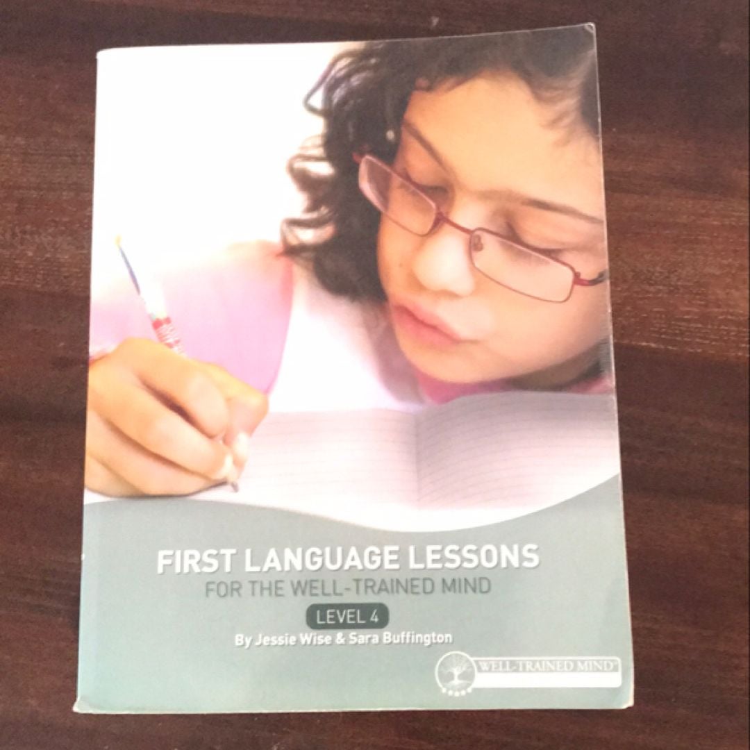 First Language Lessons for the Well-Trained Mind Level 4 by Jessie Wise ...