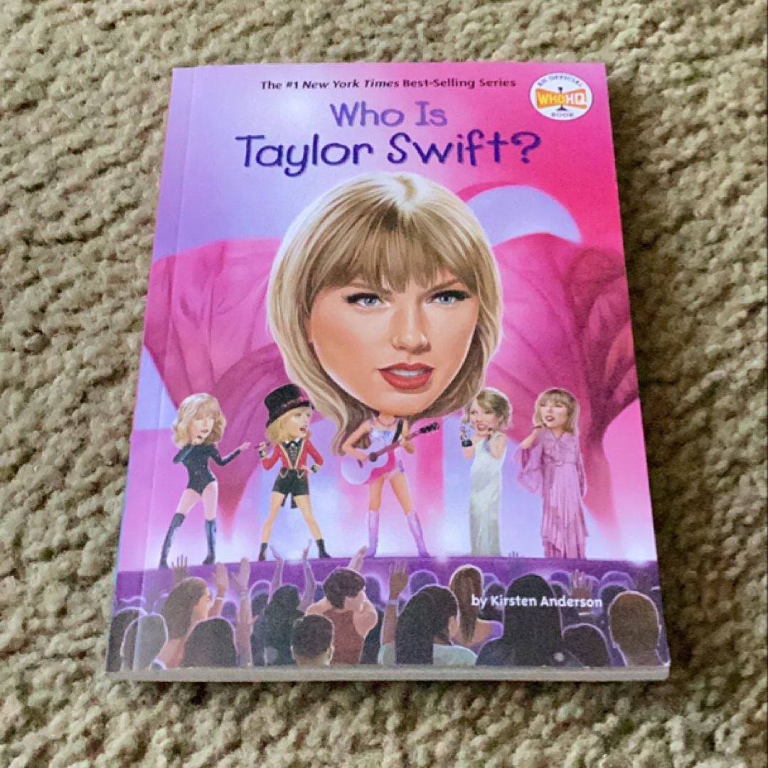 Who Is Taylor Swift? by Kirsten Anderson, Who HQ