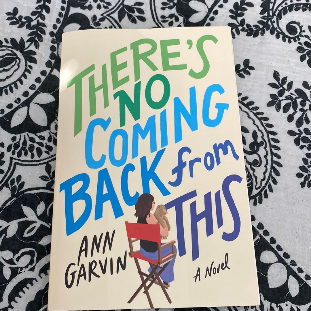 There's No Coming Back from This by Ann Garvin, Paperback | Pangobooks