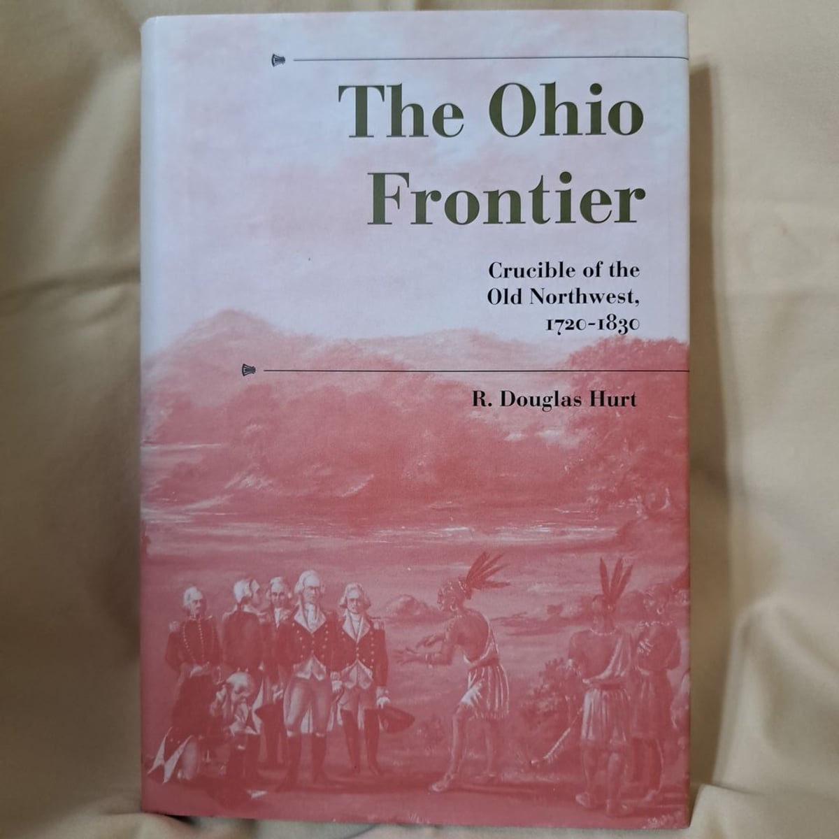 The Ohio Frontier by R. Douglas Hurt