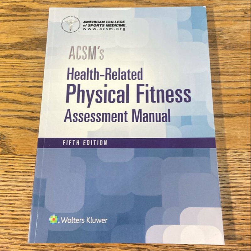 ACSMs Health-Related Physical Fitness Assessment Manual by American ...