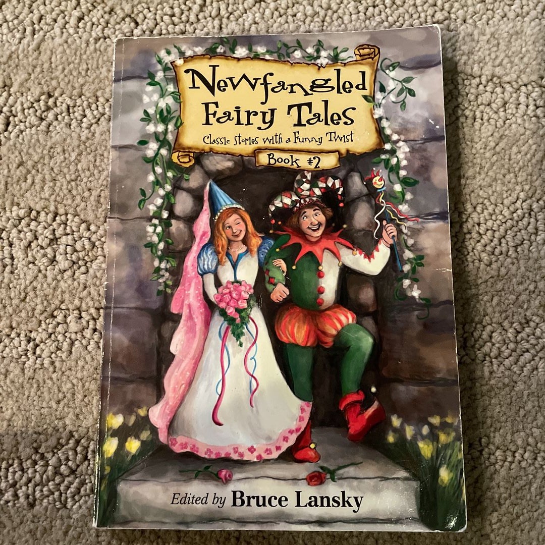 Newfangled Fairy Tales by Bruce Lansky