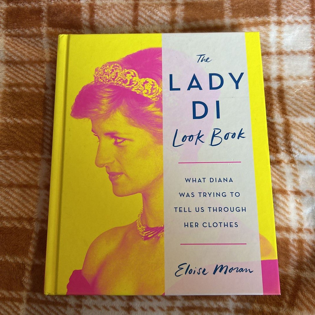 The Lady Di Look Book by Eloise Moran, Hardcover | Pangobooks