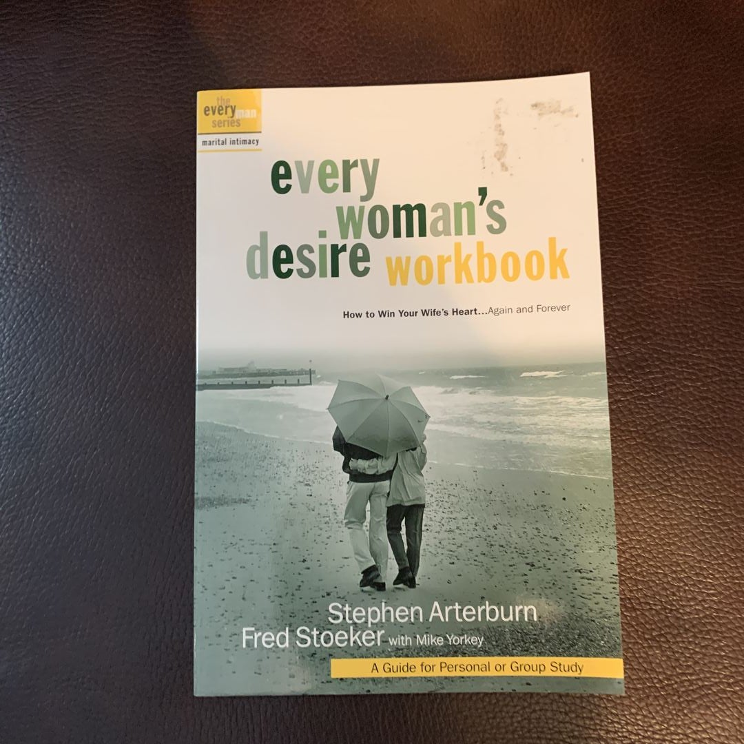 Every Man's Marriage Workbook by Stephen Arterburn, Fred Stoeker, Mike ...