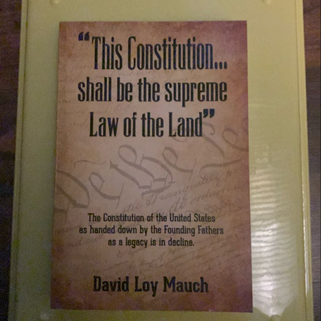 This Constitution... Shall Be the Supreme Law of the Land by David Mauch