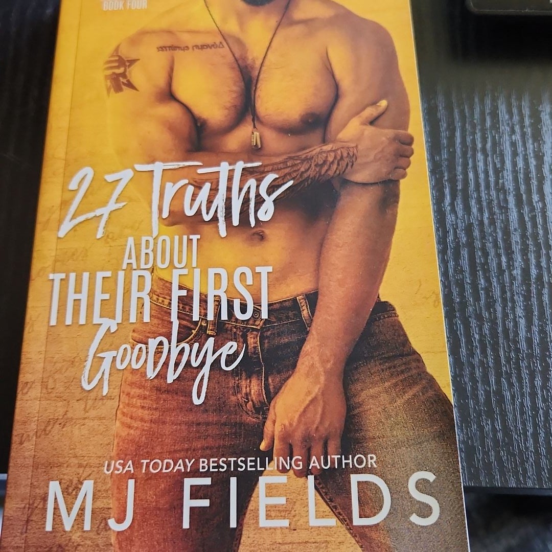 27 Truths about Their First Goodbye by M. J. Fields