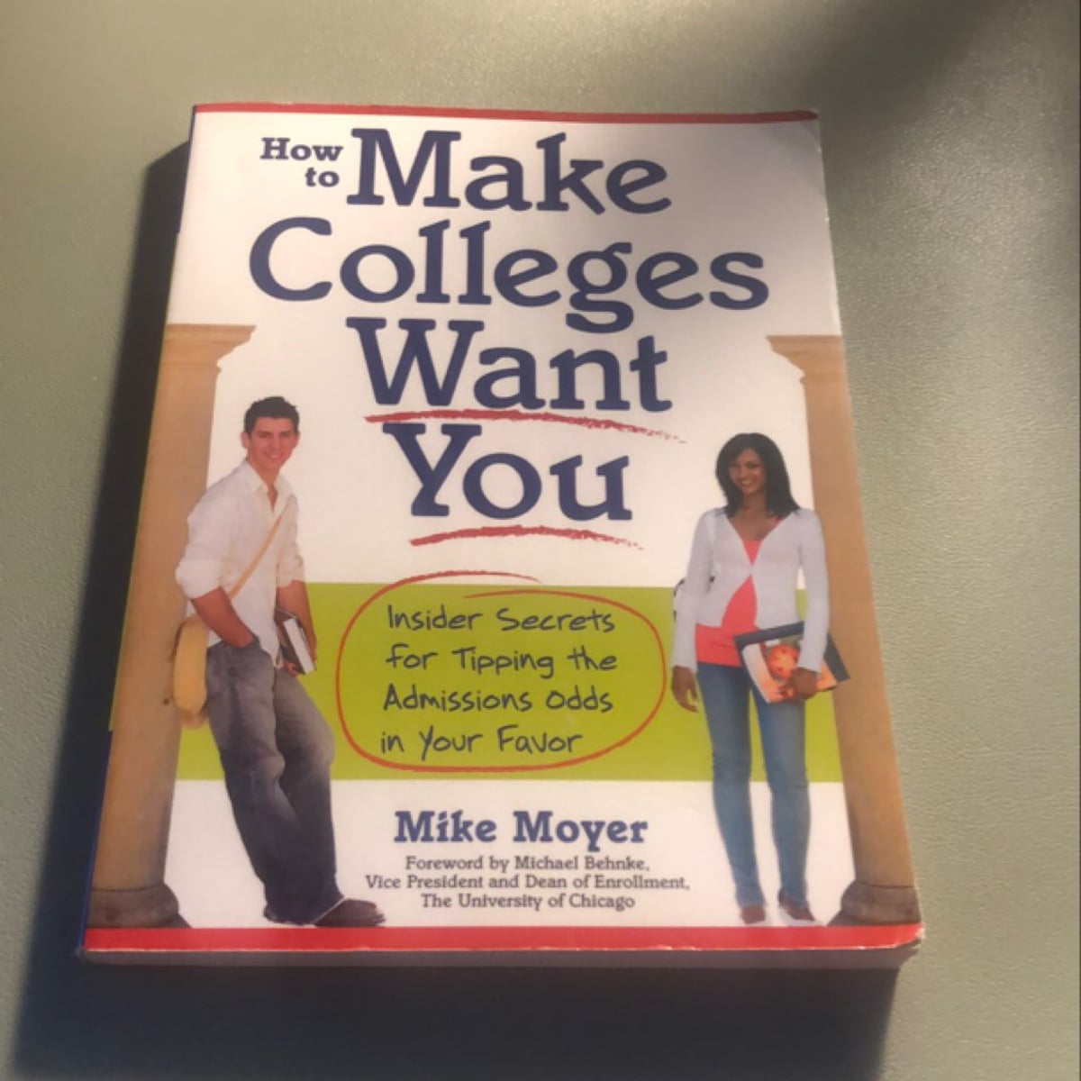 How to Make Colleges Want You by Mike Moyer