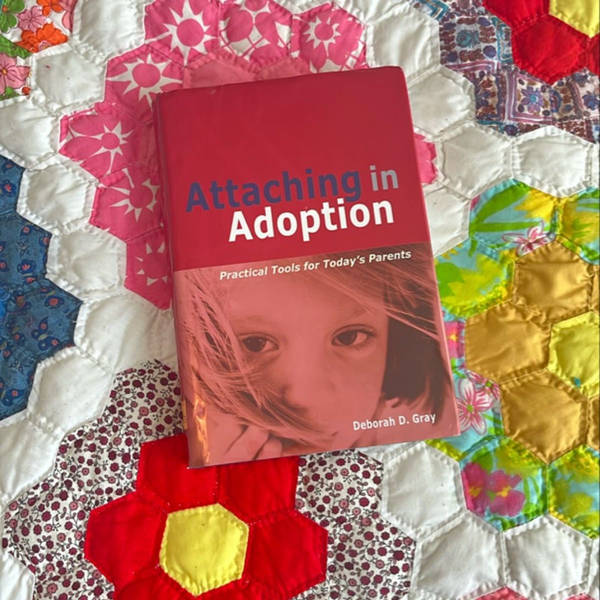 Attaching in Adoption by Deborah D. Gray