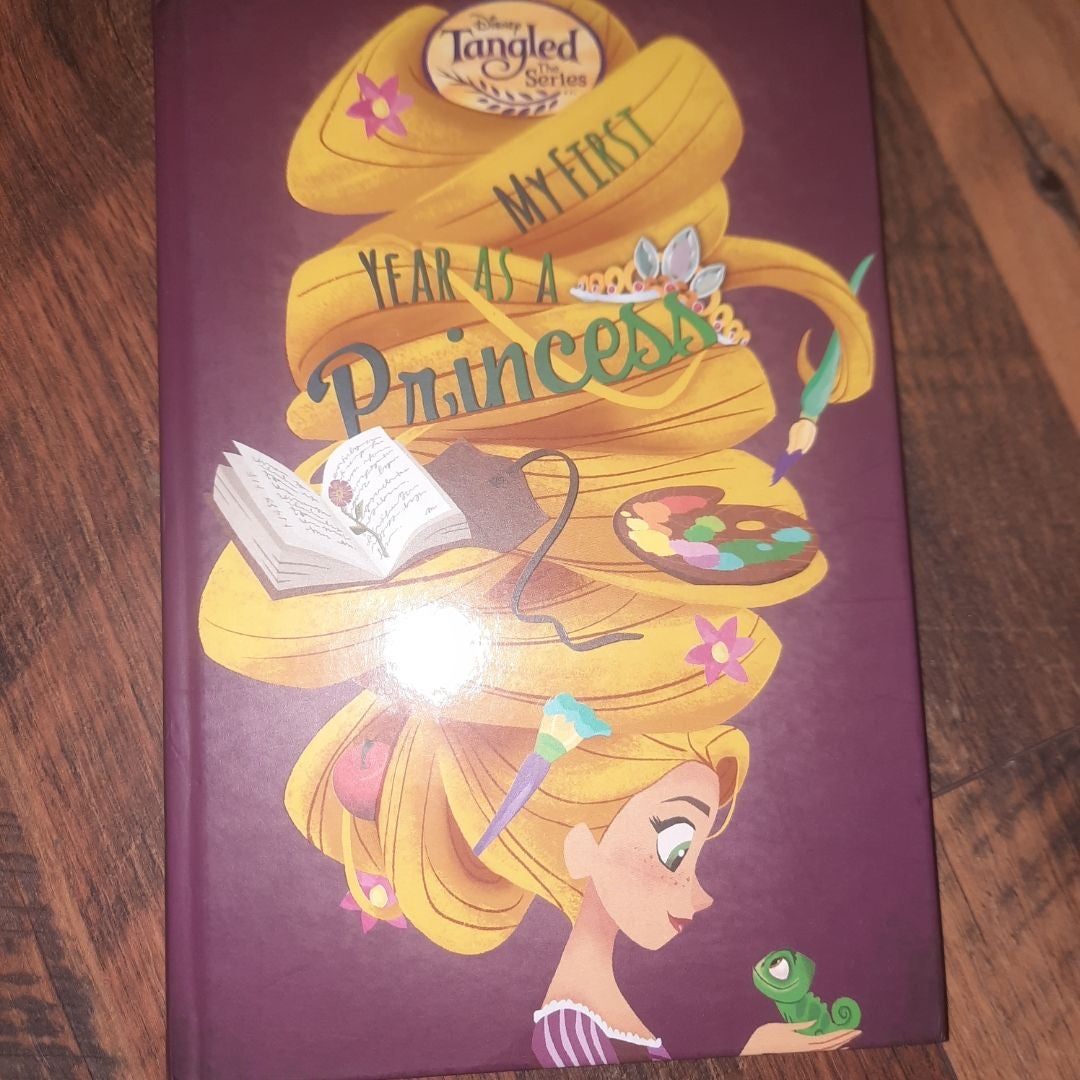 Disney Tangled the Series: My First Year As a Princess by Rachael Upton