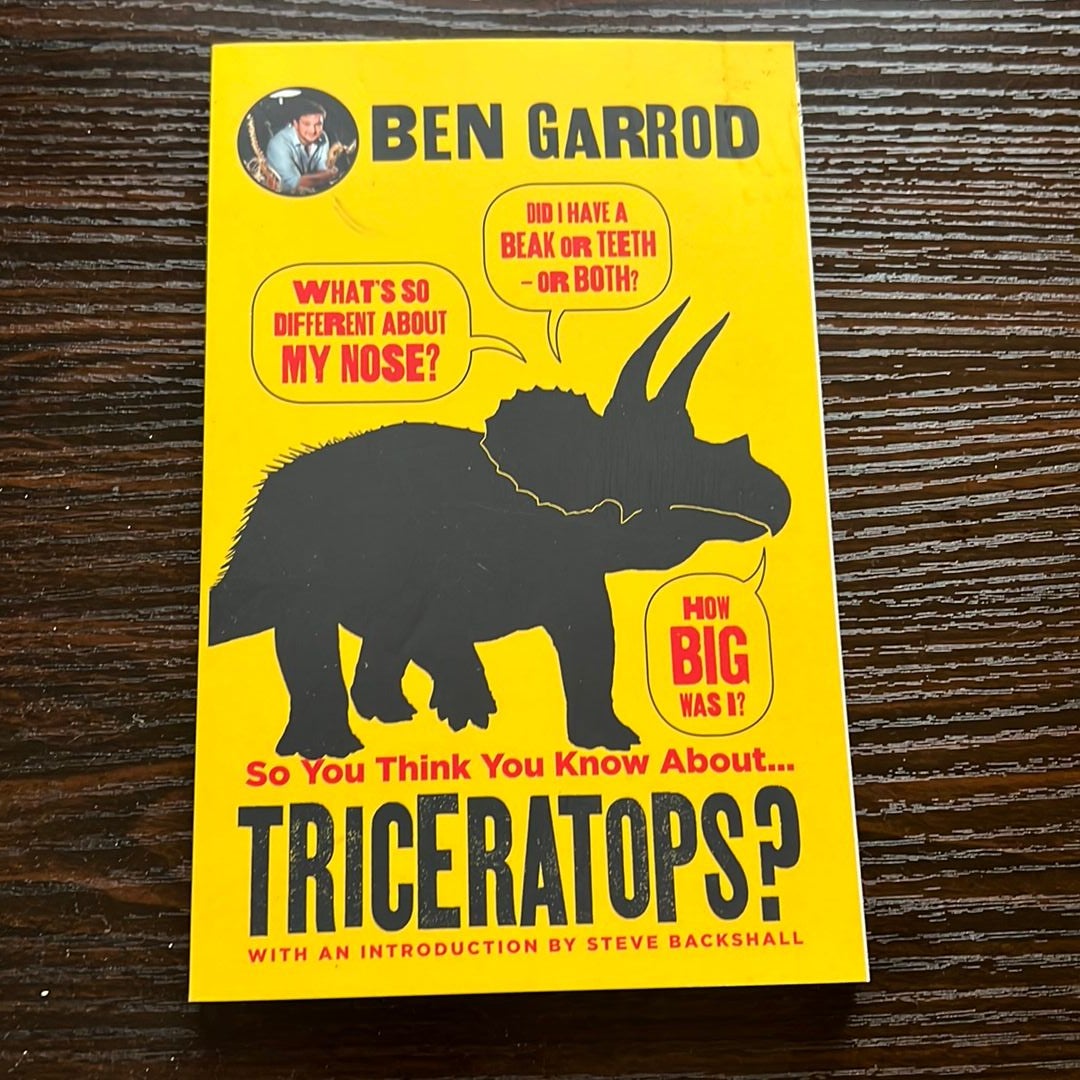 So You Think You Know About ...Triceratops? by Ben Garrod, Paperback ...
