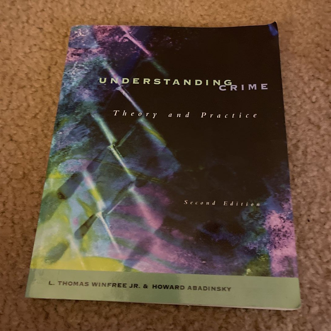 Understanding Crime by L. Thomas Winfree, Howard Abadinsky