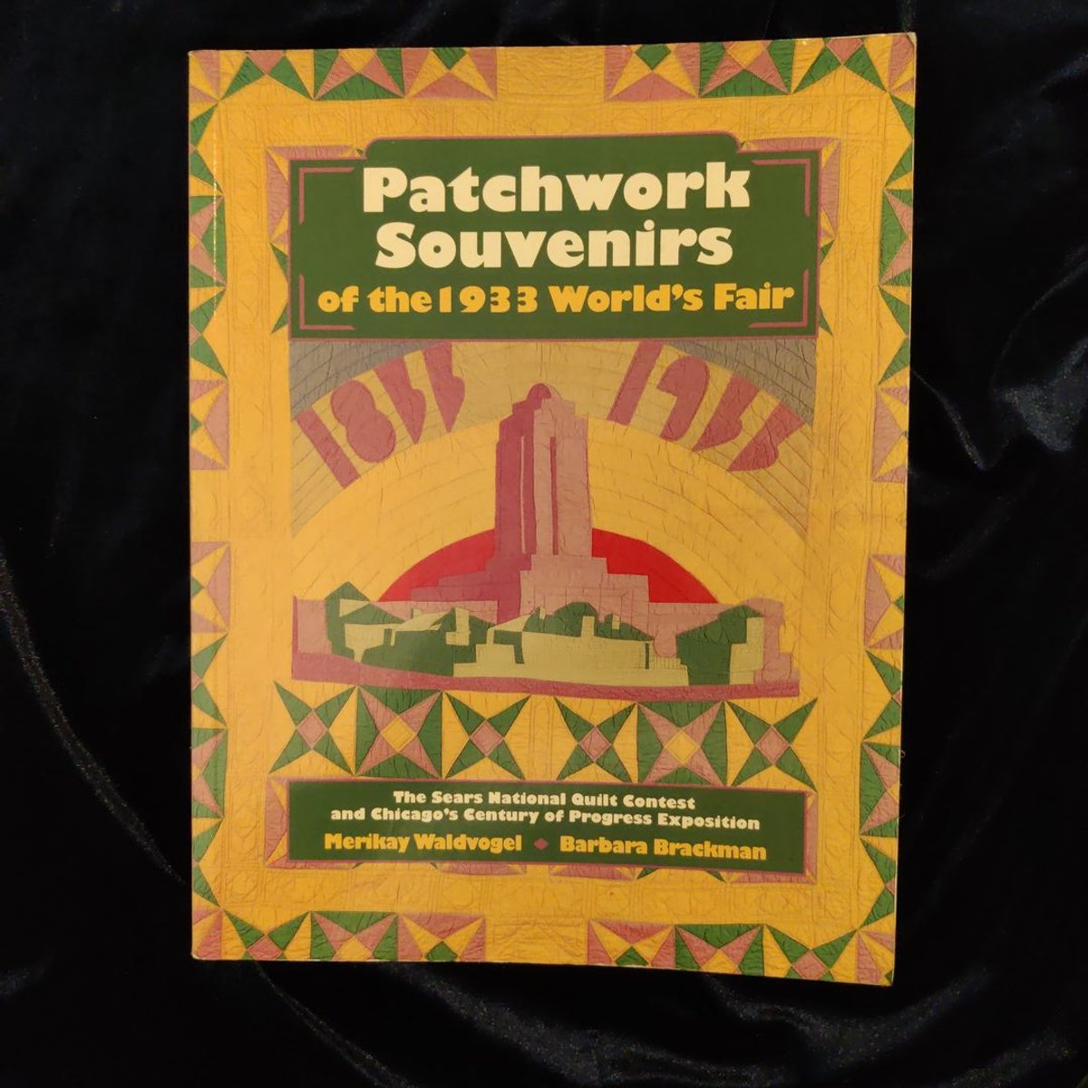 Patchwork Souvenirs of the 1933 World's Fair by Merikay Waldvogel ...