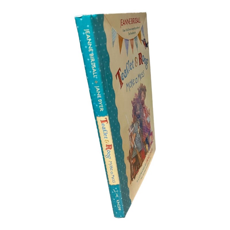 Teaflet and Roog Make a Mess by Jeanne Birdsall