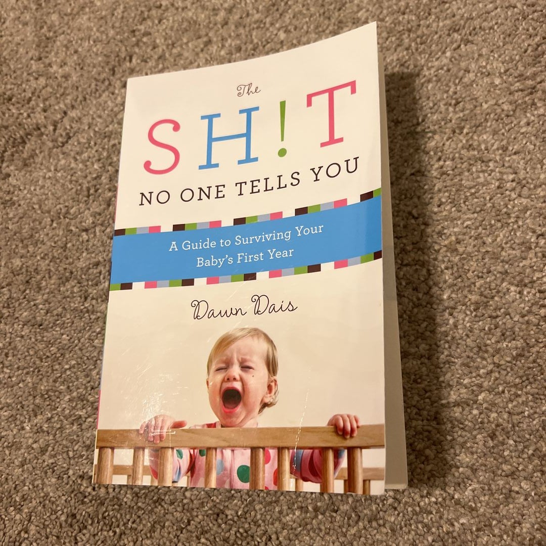 The Sh!t No One Tells You by Dawn Dais