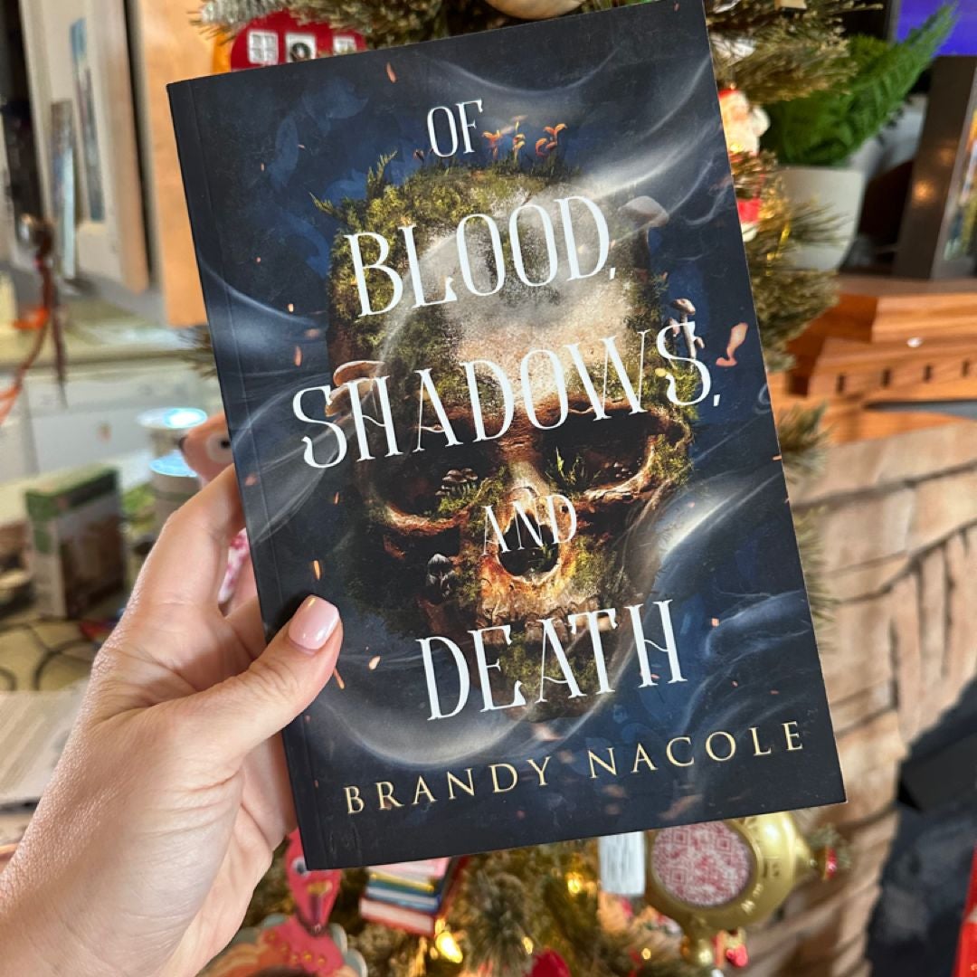 Of Blood, Shadows, and Death by Brandy Nacole