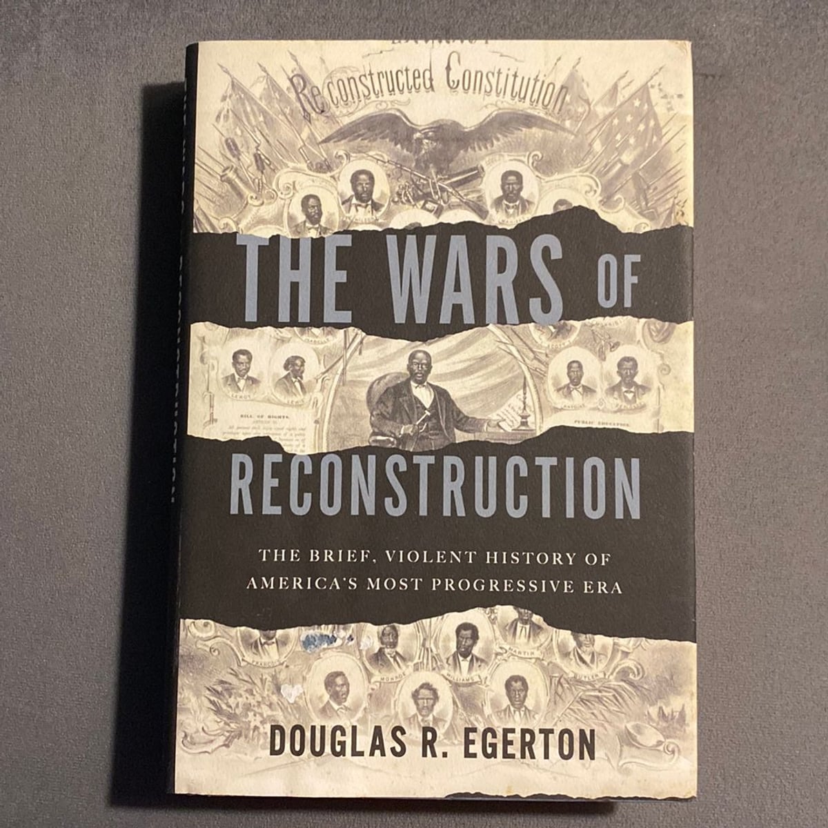 The Wars of Reconstruction by Douglas R. Egerton