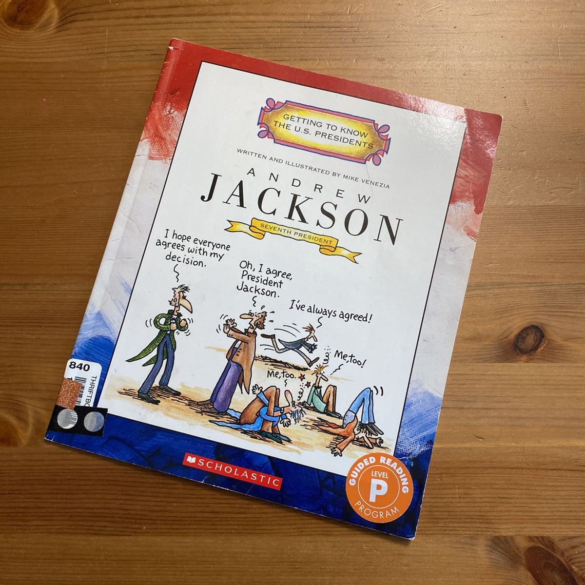 Andrew Jackson (Getting to Know the U. S. Presidents) by Mike Venezia