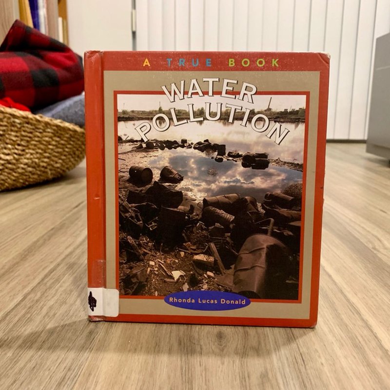 Water Pollution by Rhonda Lucas Donald, Hardcover | Pangobooks