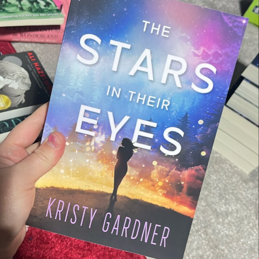 The Stars in Their Eyes by Kristy Gardner