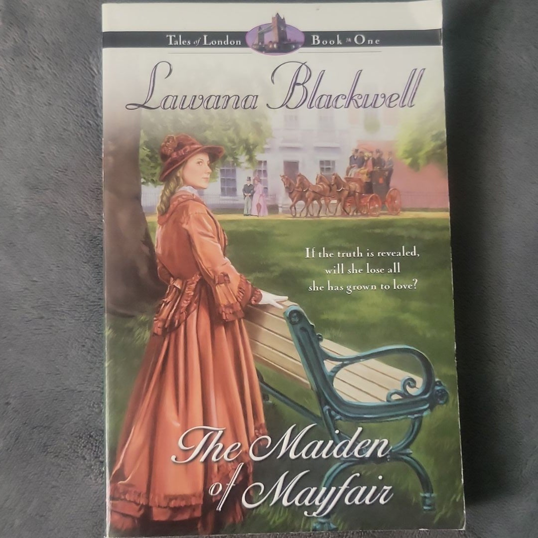 The Maiden of Mayfair by Lawana Blackwell