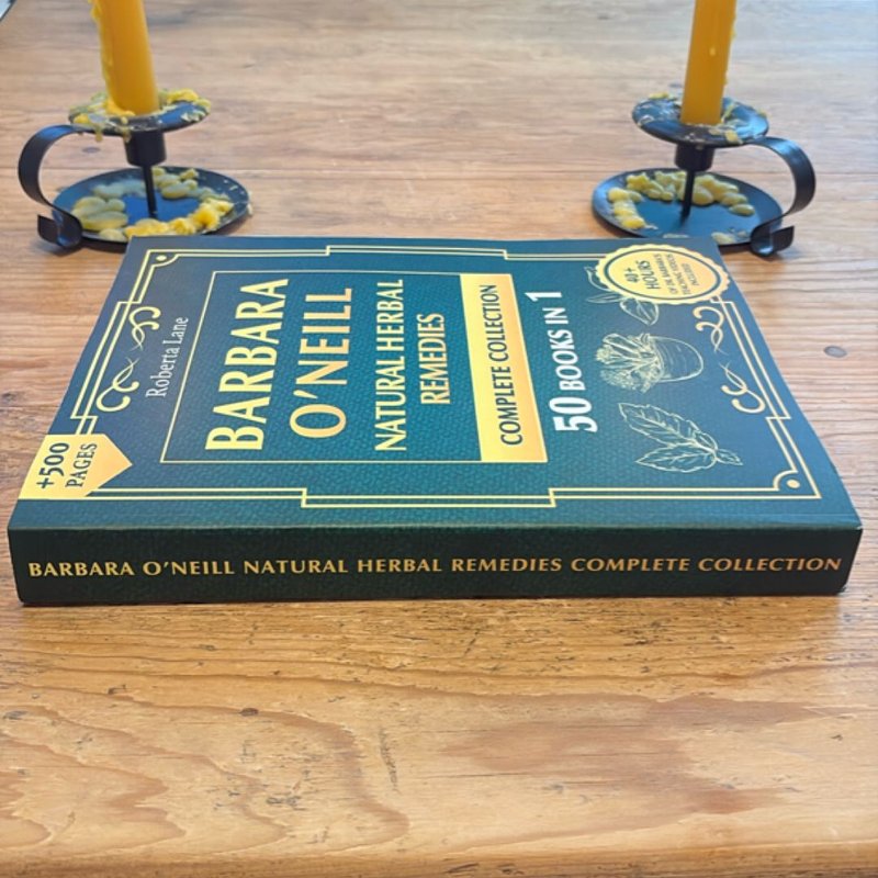 Barbara o'Neill Natural Herbal Remedies Complete Collection by Roberta Lane