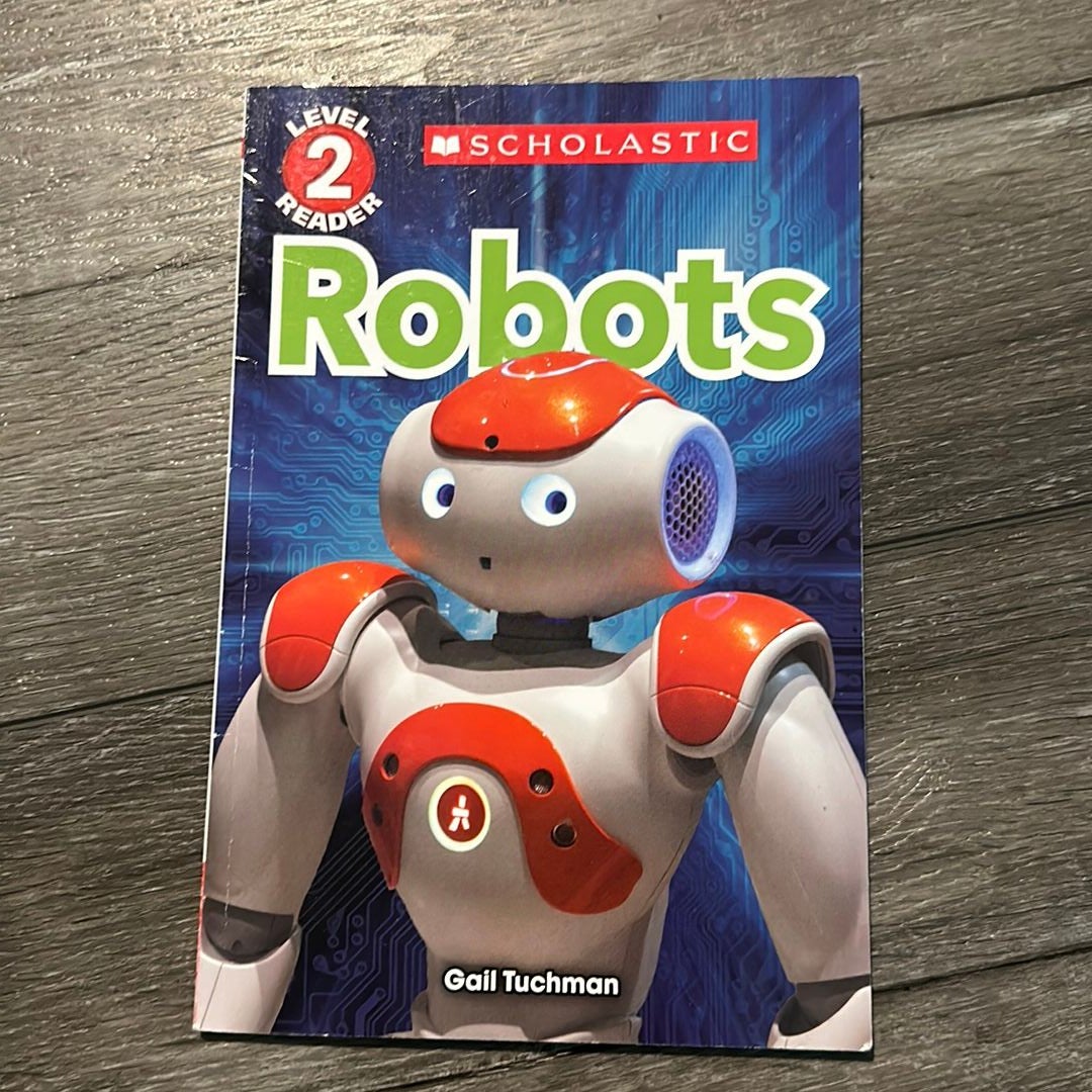 Robots (Scholastic Reader, Level 2) by Gail Tuchman