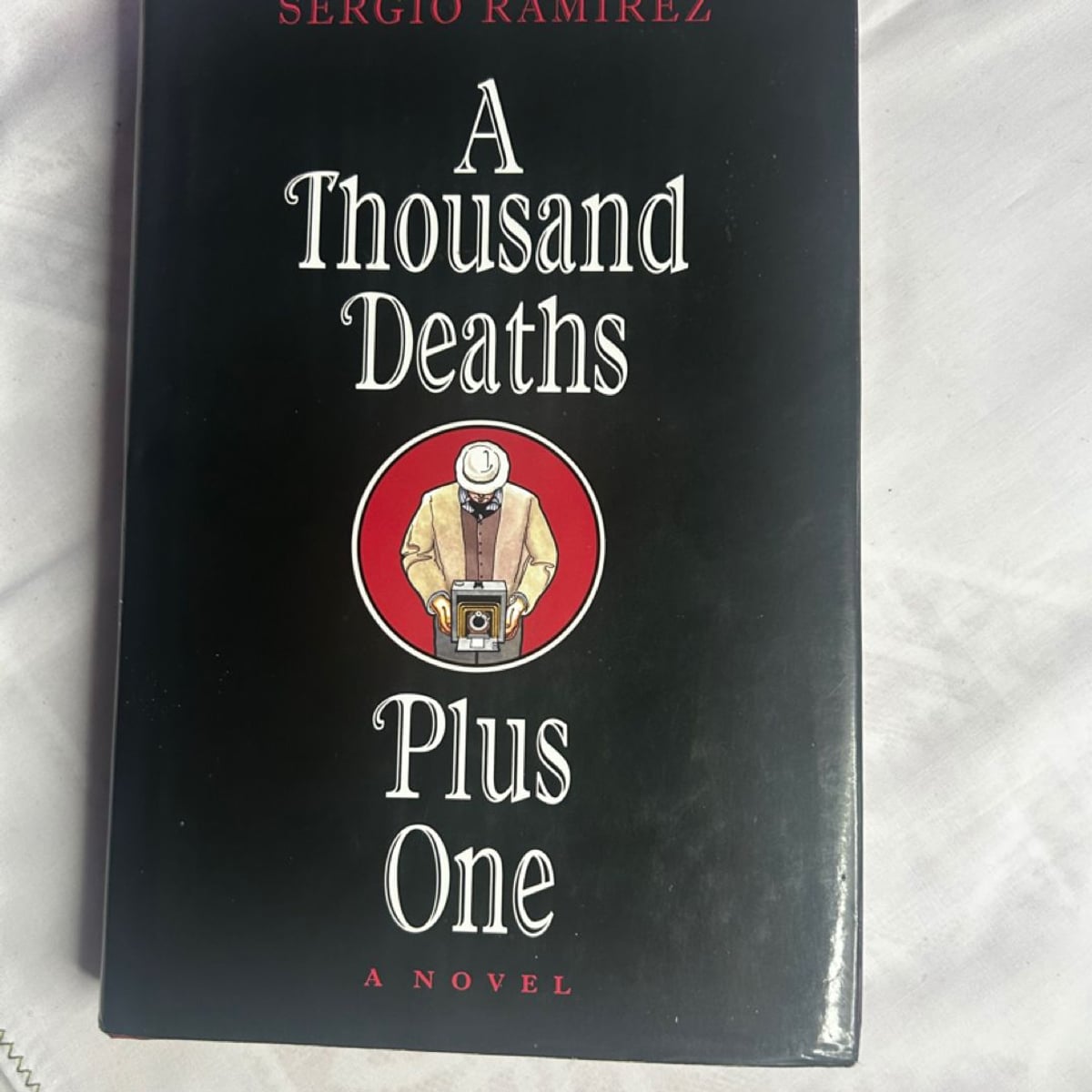 A Thousand Deaths Plus One by Sergio Ramirez, Leland H. Chambers