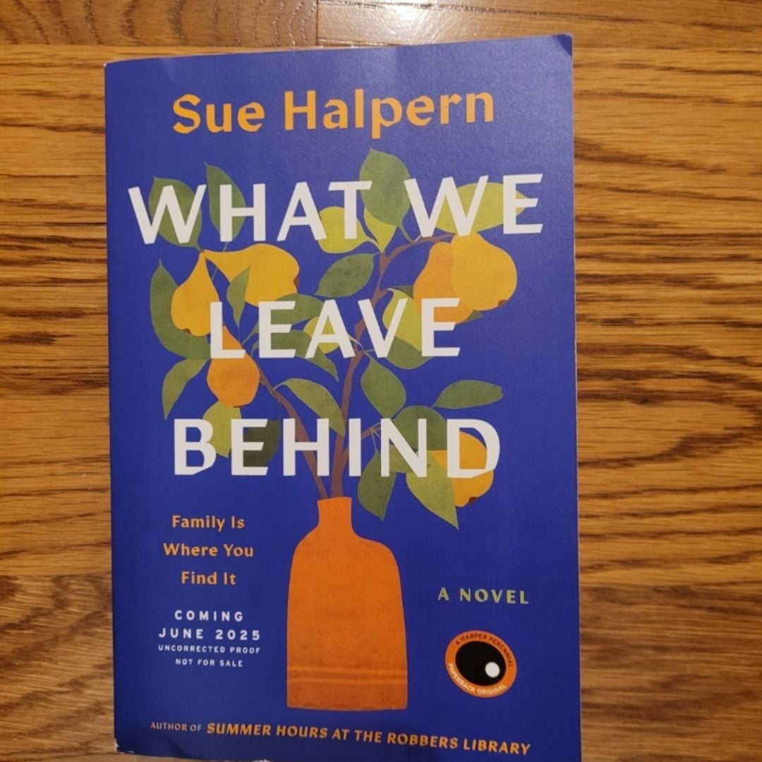 What We Leave Behind by Sue Halpern