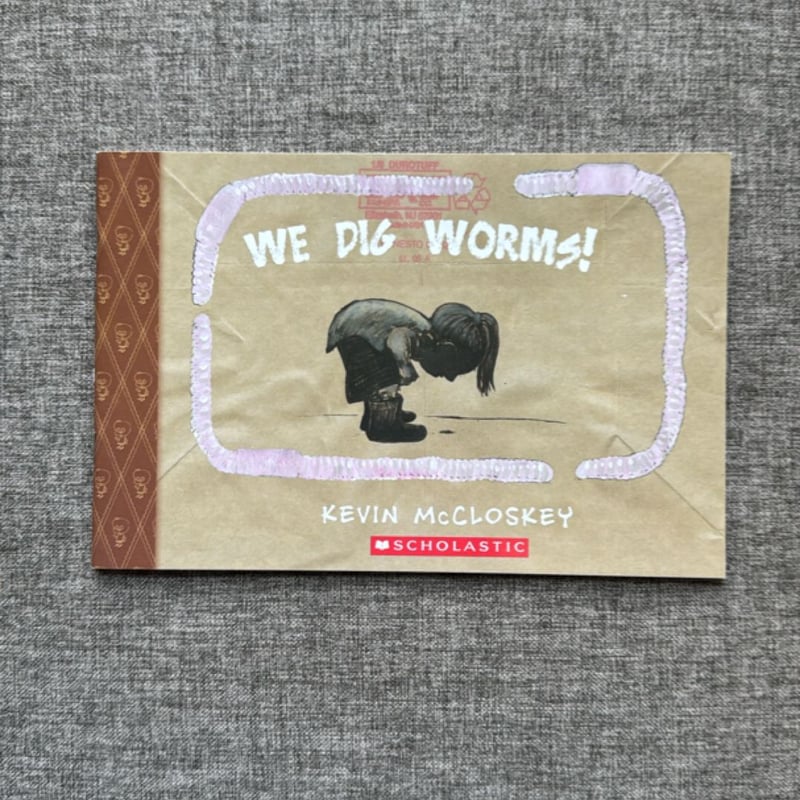 We Dig Worms! by Kevin McCloskey, Paperback | Pangobooks