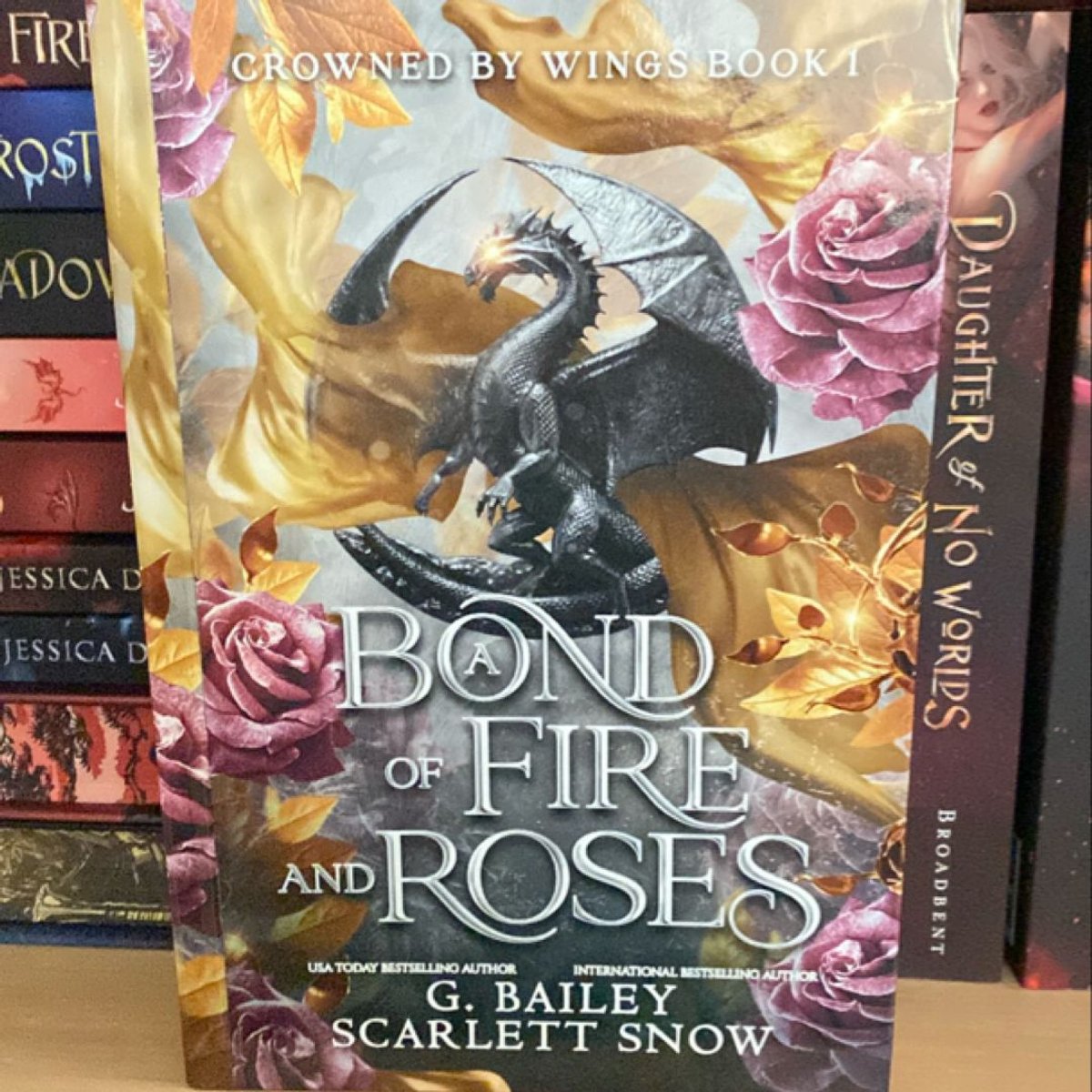 A Bond of Fire and Roses by Scarlett Snow, G. Bailey
