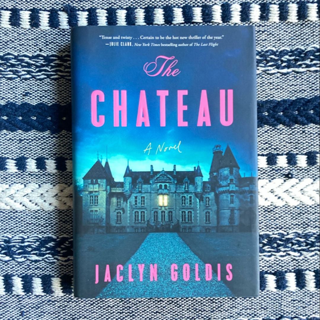 The Chateau by Jaclyn Goldis
