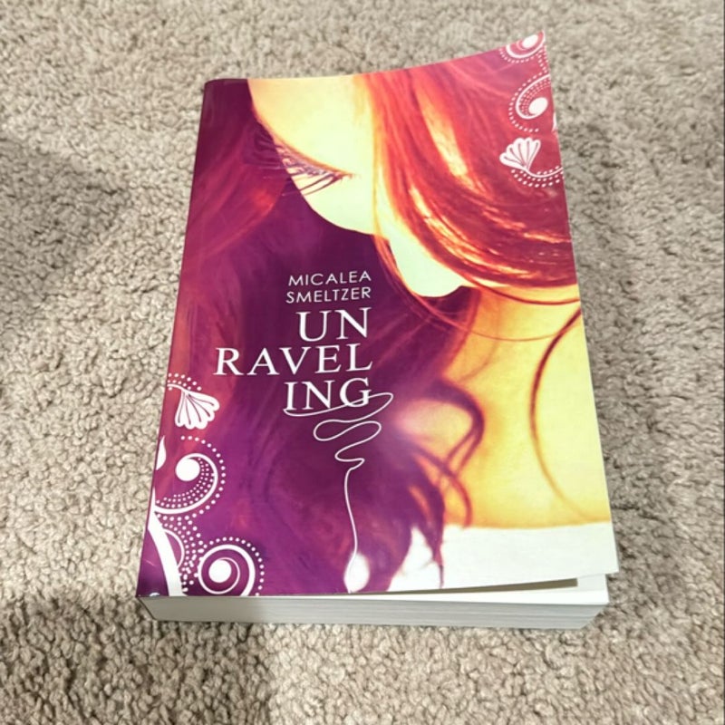 Unraveling by Micalea Smeltzer