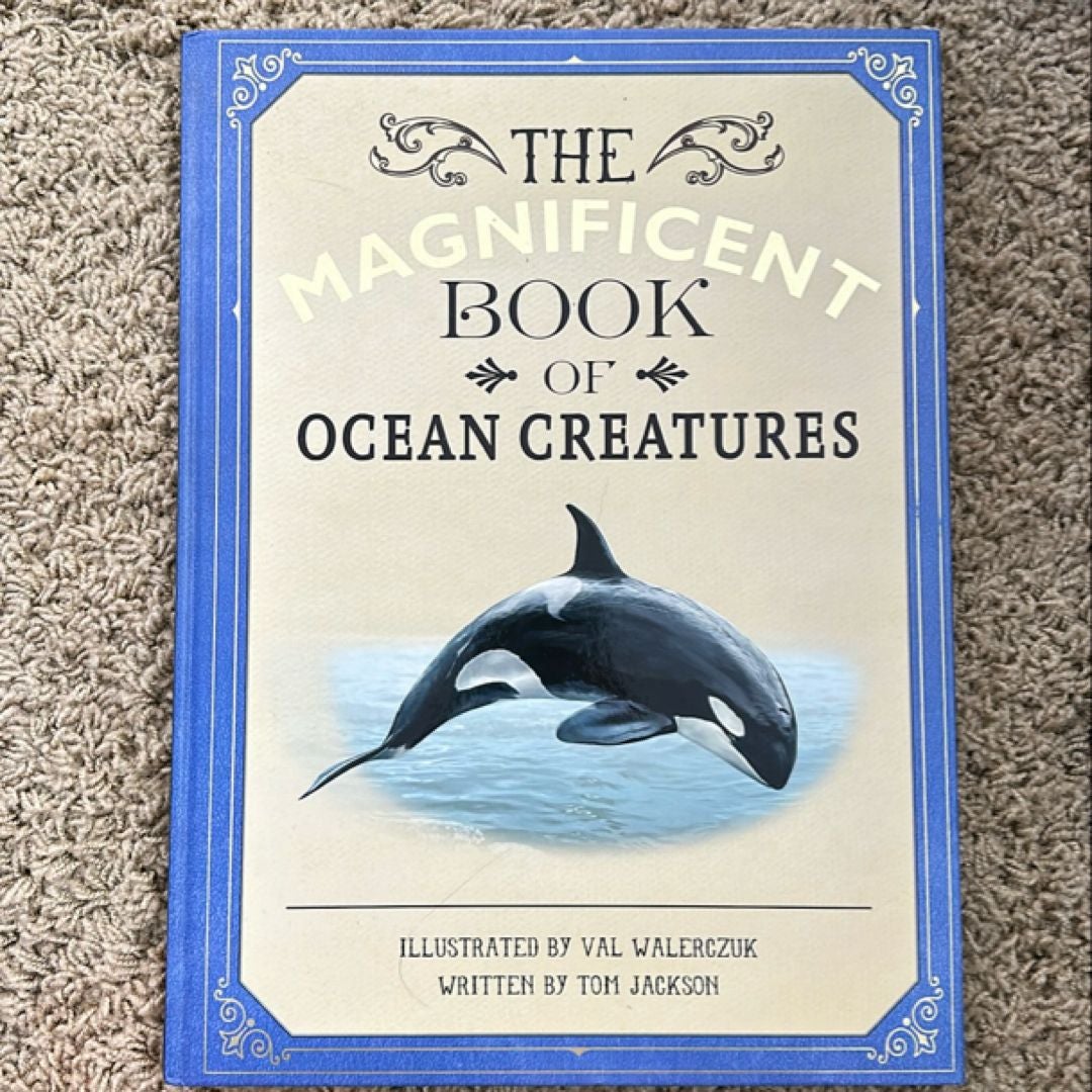 The Magnificent Book of Ocean Creatures by Tom Jackson