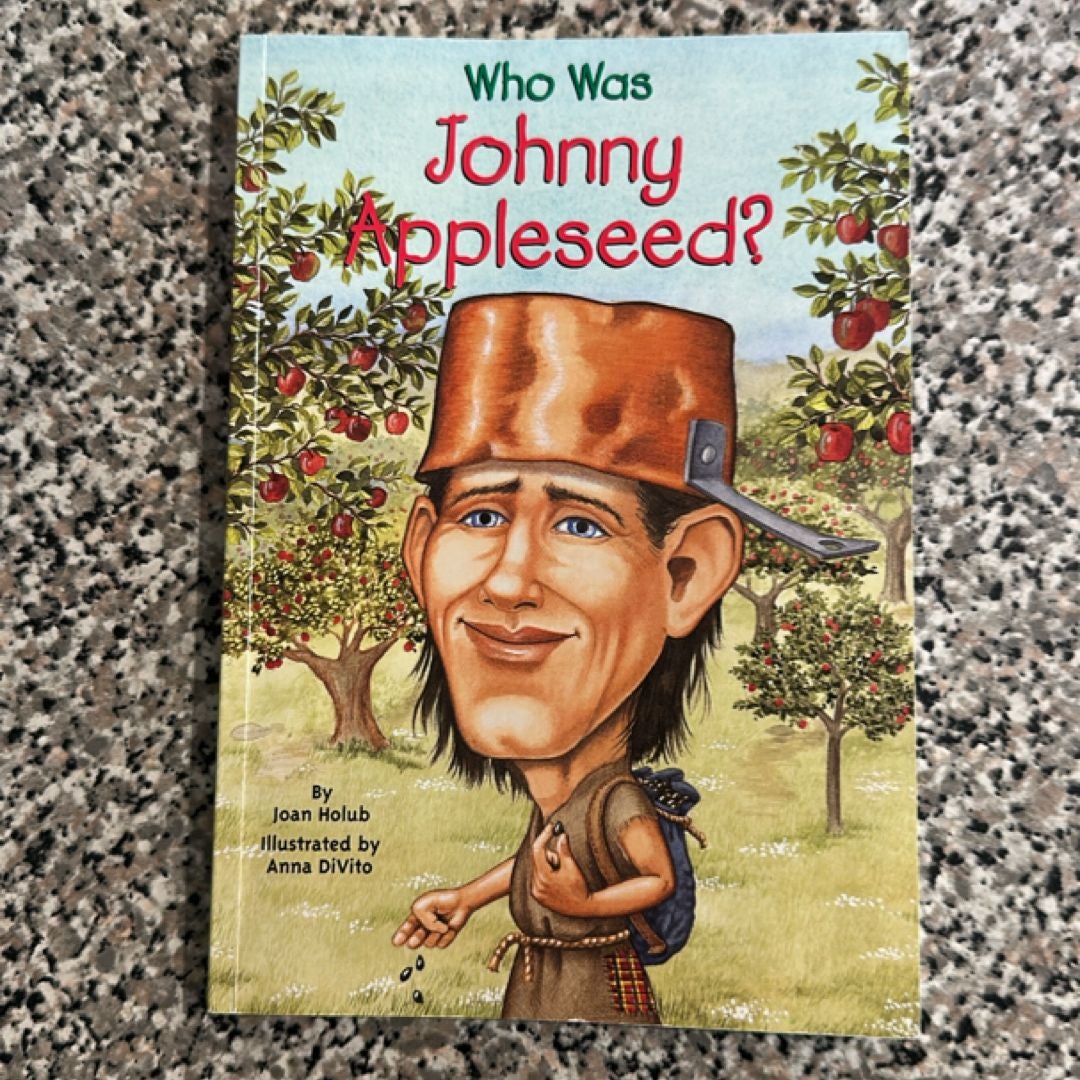 Who Was Johnny Appleseed? by Joan Holub, Who HQ