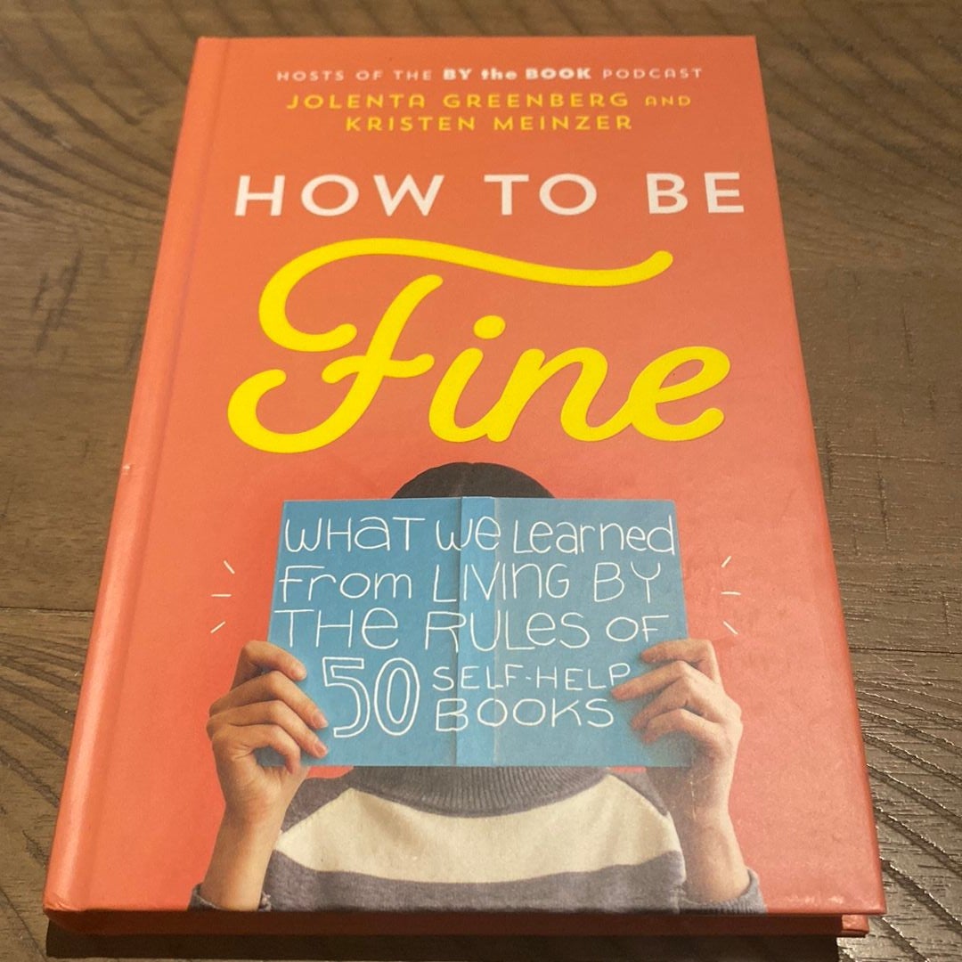 How to Be Fine by Jolenta Greenberg, Kristen Meinzer