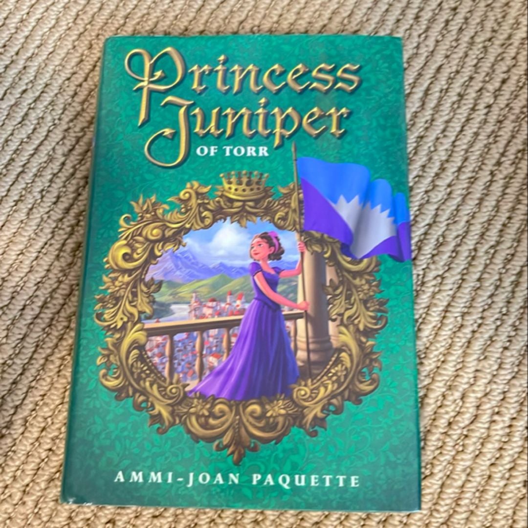 Princess Juniper of Torr by Ammi-Joan Paquette
