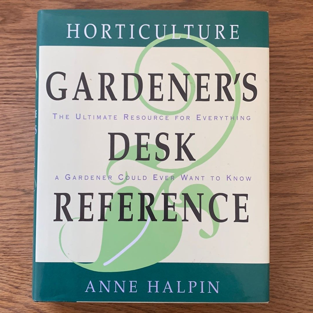 Horticulture Gardener's Desk Reference by Anne Halpin, Hardcover ... Horticulture Gardener's Desk Reference by Anne Halpin, Hardcover ...
