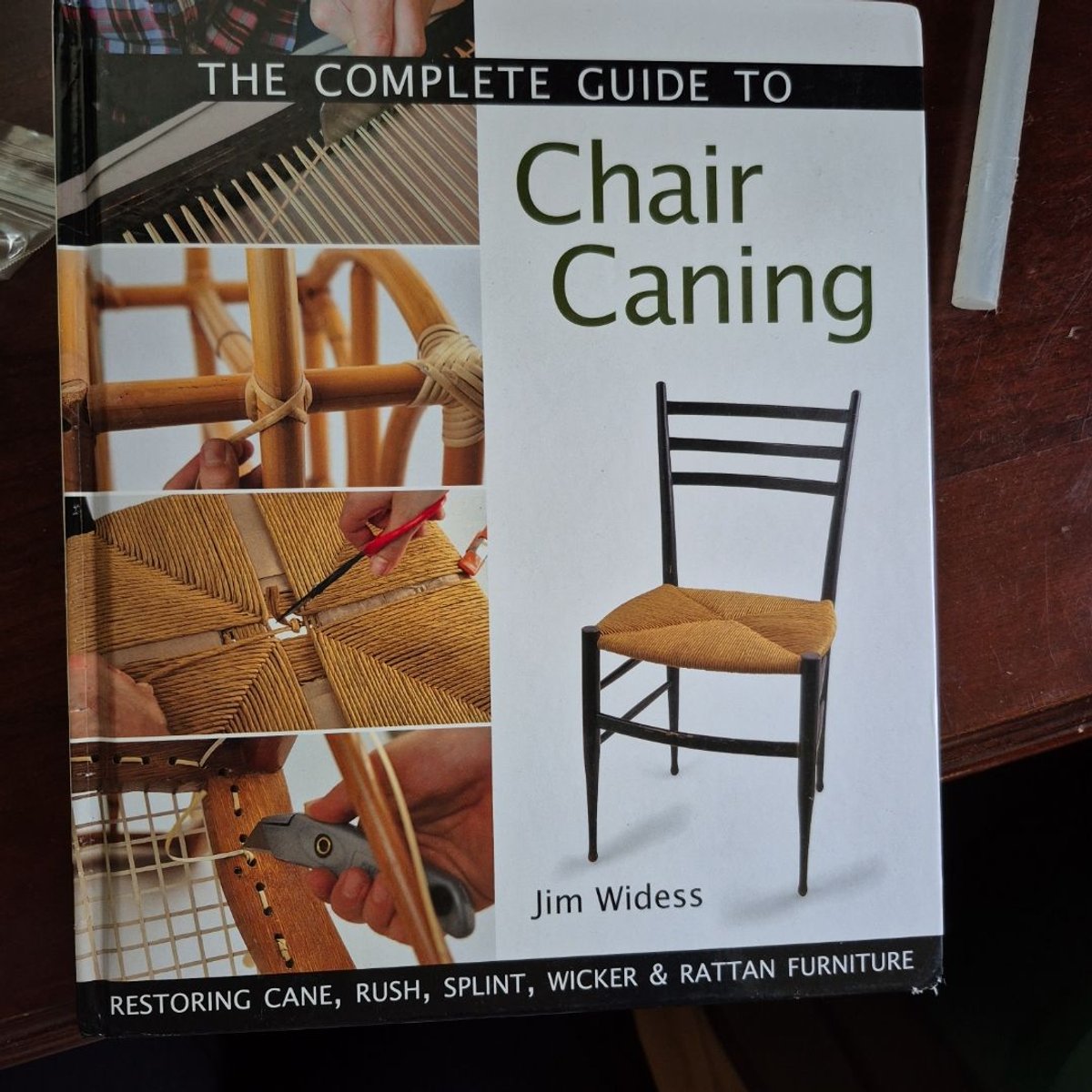 The Complete Guide to Chair Caning by Jim Widess