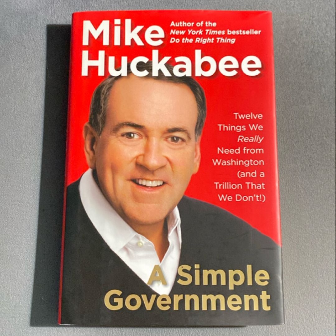A Simple Government by Mike Huckabee