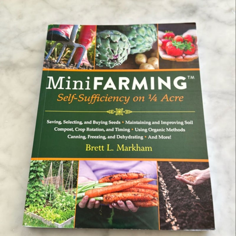 Mini Farming by Brett L. Markham