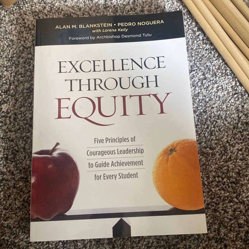 Excellence Through Equity by Alan M. Blankstein, Pedro Noguera, Lorena Kelly
