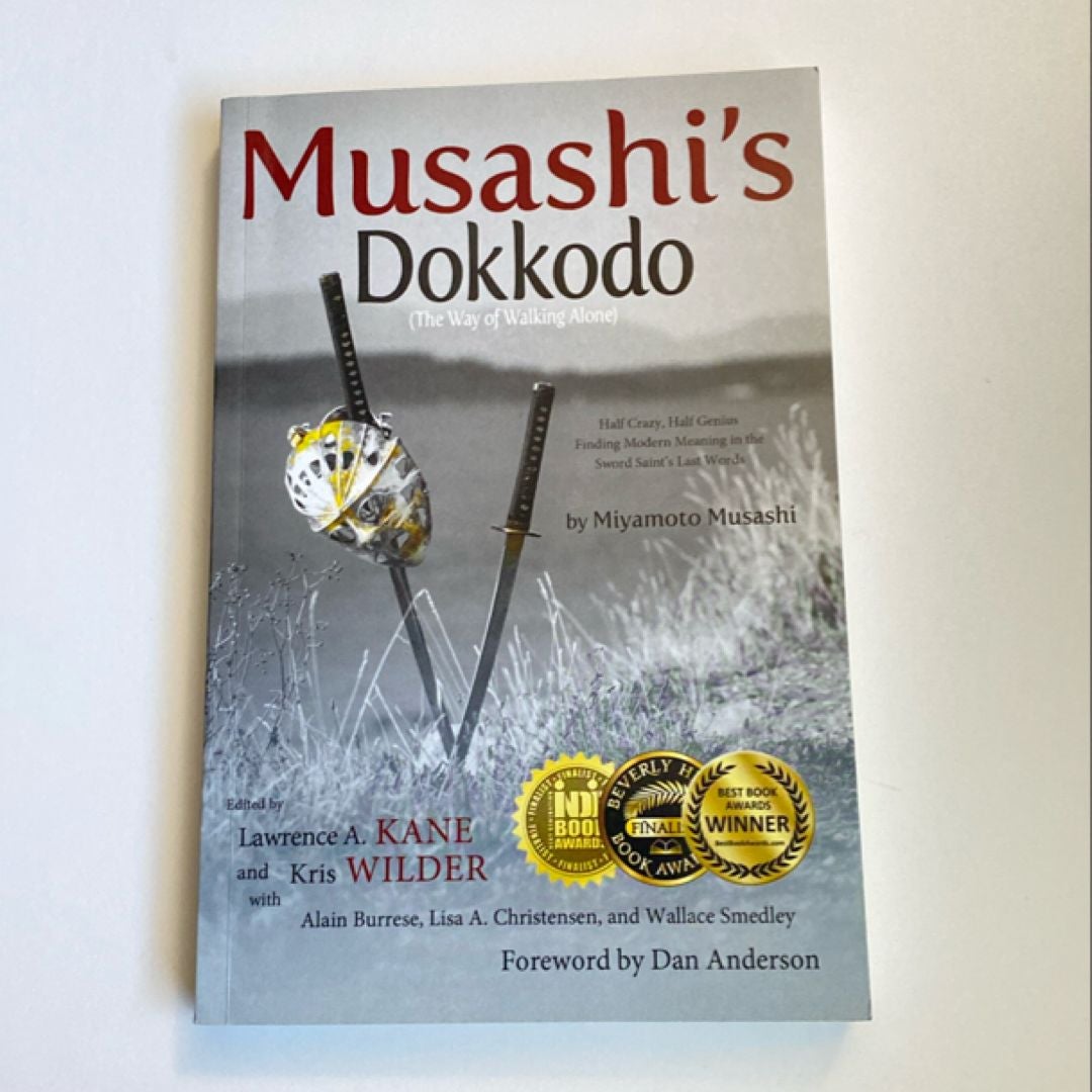 Musashi's Dokkodo (the Way of Walking Alone) by Miyamoto Musashi, Alain ...